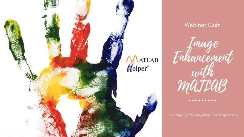 MATLAB Helper ® on LinkedIn: Webinar Quiz – Image Enhancement with MATLAB MATLAB Helper ® on LinkedIn: Webinar Quiz – Image Enhancement with MATLAB