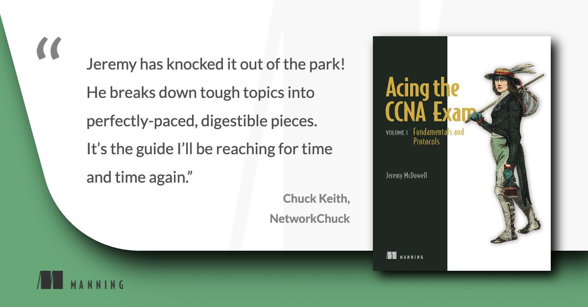 Manning Publications Co. on LinkedIn: Acing the CCNA Exam, Volume 1 Manning Publications Co. on LinkedIn: Acing the CCNA Exam, Volume 1