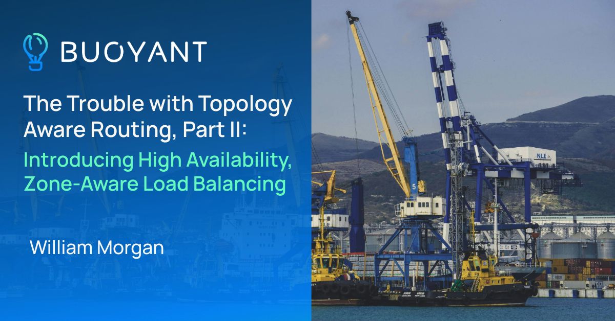 Buoyant on LinkedIn: The Trouble with Topology Aware Routing, Part II ... Buoyant on LinkedIn: The Trouble with Topology Aware Routing, Part II ...