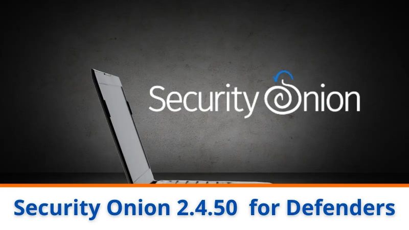 Security Onion 2.4.50 Released for Defenders With New Features ... Security Onion 2.4.50 Released for Defenders With New Features ...