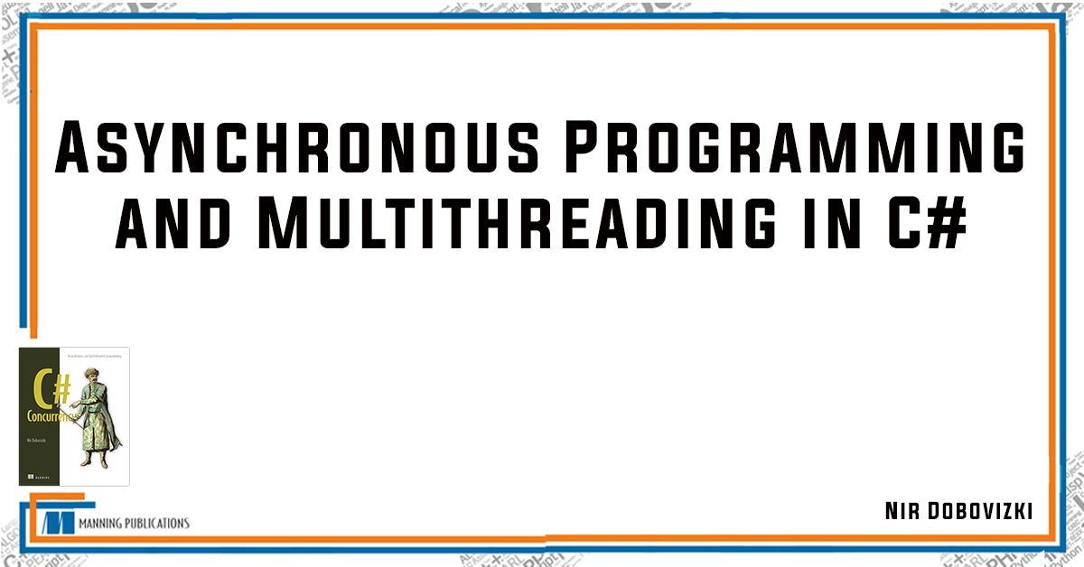 Manning Publications Co. on LinkedIn: Asynchronous Programming and ... Manning Publications Co. on LinkedIn: Asynchronous Programming and ...