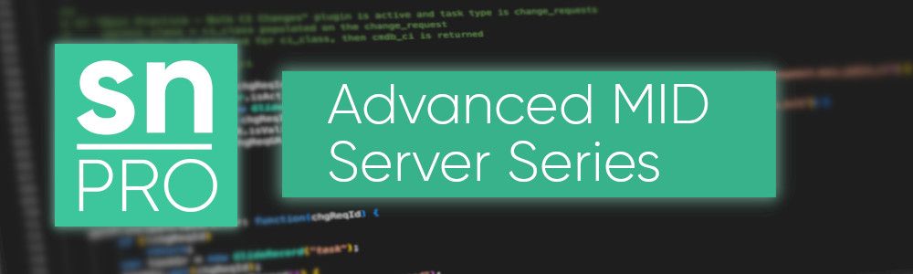 Callum Ridley on LinkedIn: Advanced MID Server Series – Part 4 – File ... Callum Ridley on LinkedIn: Advanced MID Server Series – Part 4 – File ...