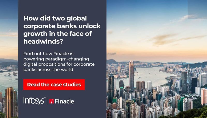 How Corporate Banking transformed transaction banking with Finacle's ... How Corporate Banking transformed transaction banking with Finacle's ...