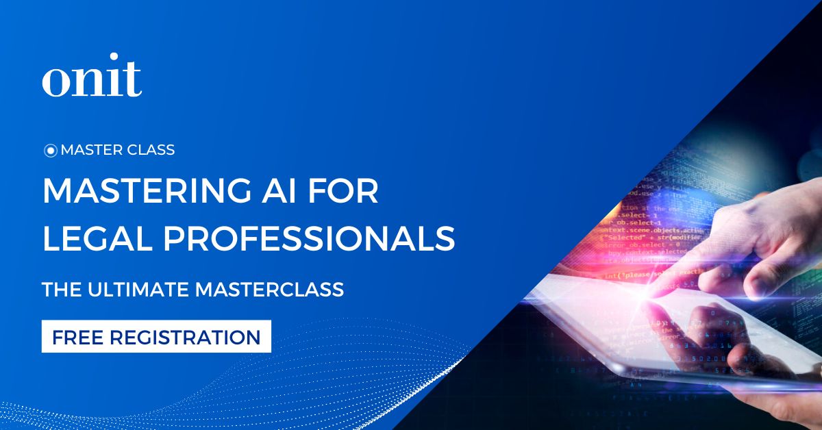 Onit on LinkedIn: Mastering AI for Legal Professionals: A Practical ... Onit on LinkedIn: Mastering AI for Legal Professionals: A Practical ...