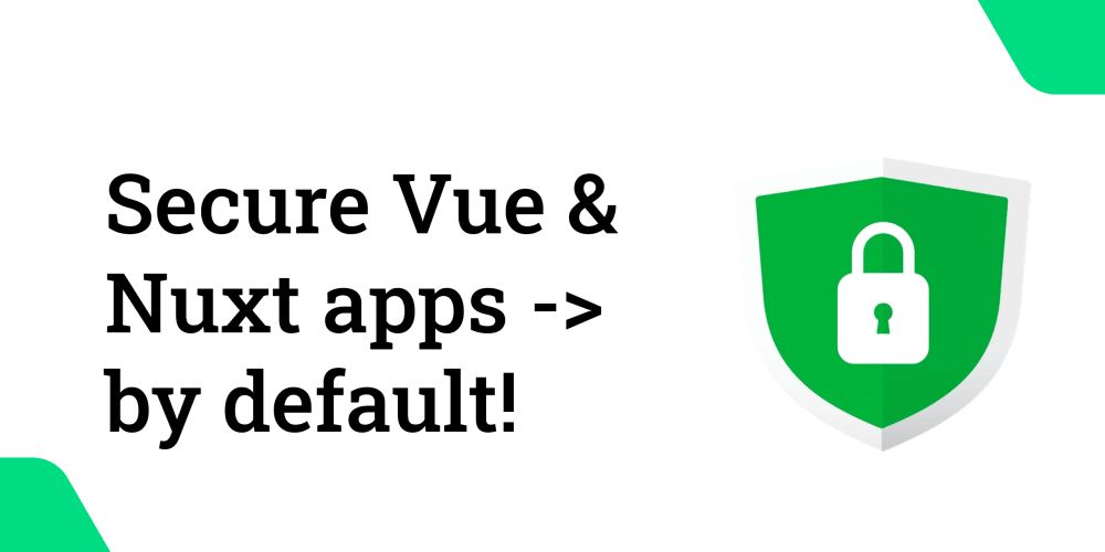 Michael Hoffmann on LinkedIn: More secure Vue & Nuxt apps -> by default! ðĄïļ Michael Hoffmann on LinkedIn: More secure Vue & Nuxt apps -> by default! ðĄïļ