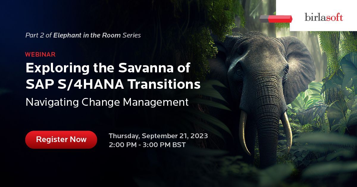Birlasoft on LinkedIn: Webinar: Navigating the Savanna of SAP S/4HANA ... Birlasoft on LinkedIn: Webinar: Navigating the Savanna of SAP S/4HANA ...