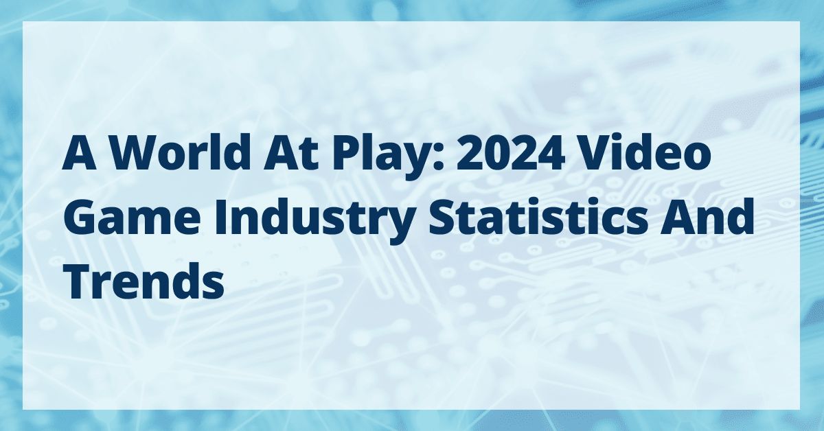Abhishek P Hegde on LinkedIn: A world at play: 2024 Video game industry ... Abhishek P Hegde on LinkedIn: A world at play: 2024 Video game industry ...