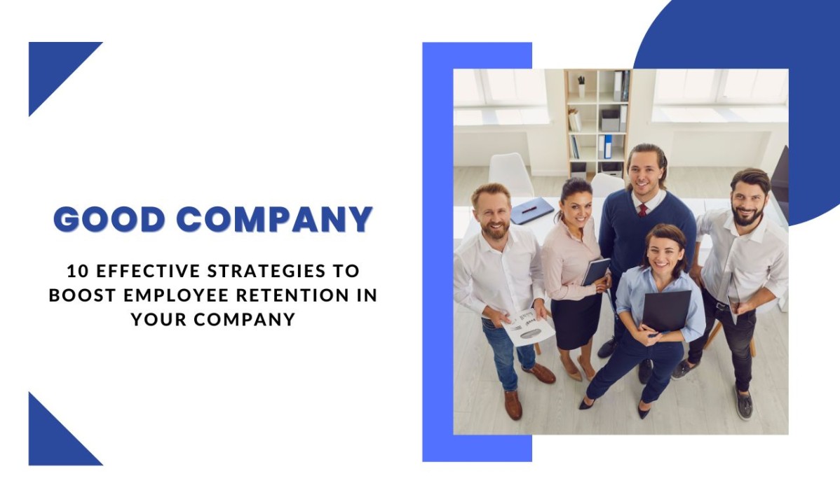10 Effective Strategies to Boost Employee Retention in Your Company 10 Effective Strategies to Boost Employee Retention in Your Company