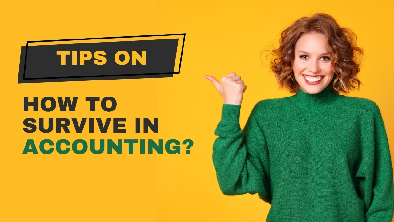 Survive in Accounting: Top Tips & Tricks Survive in Accounting: Top Tips & Tricks