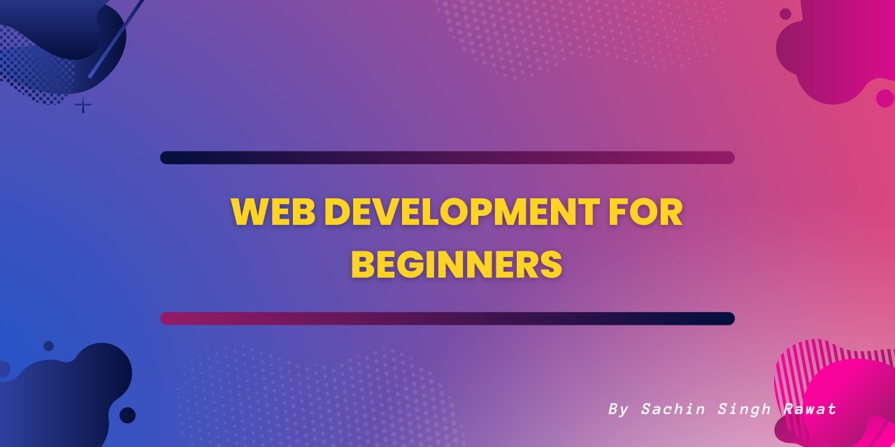 web development for beginners web development for beginners