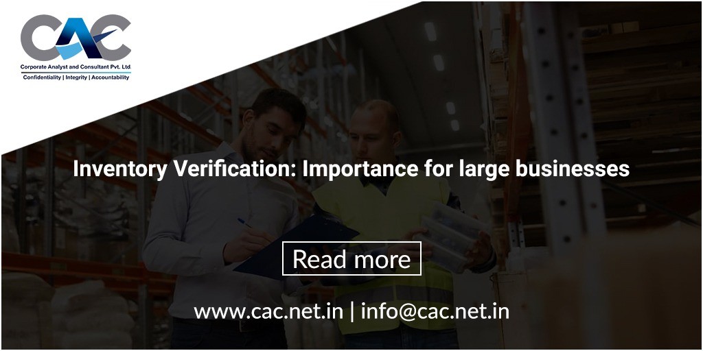 Inventory Verification: Importance for large businesses Inventory Verification: Importance for large businesses