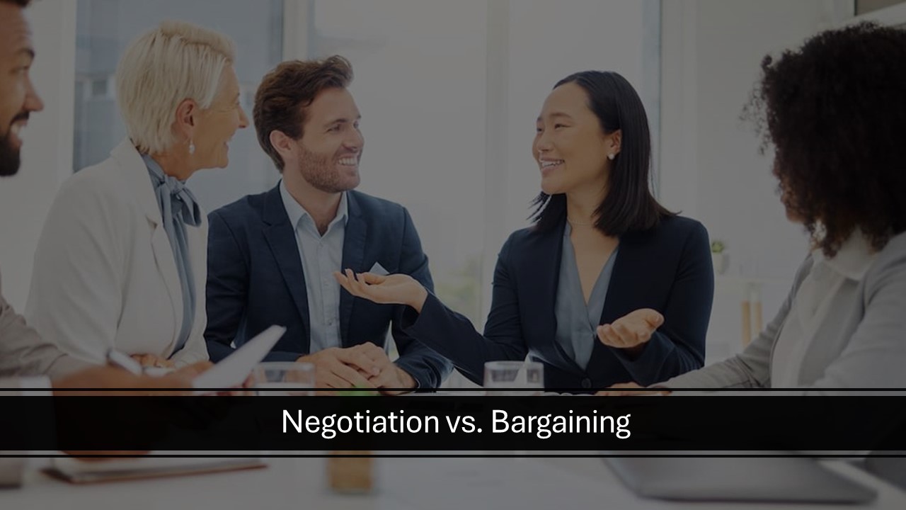 Negotiation vs. Bargaining: Understanding the Distinctions and Applications Negotiation vs. Bargaining: Understanding the Distinctions and Applications