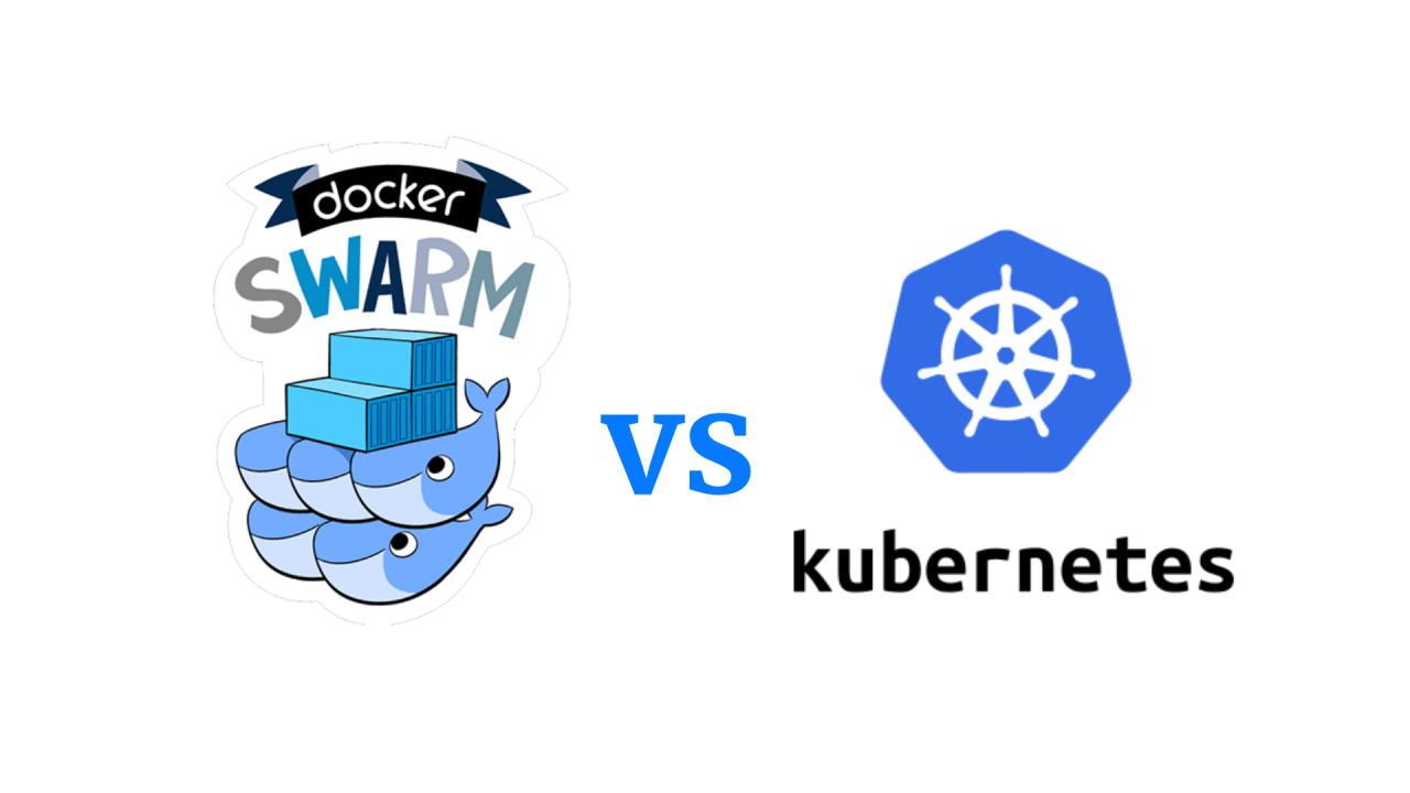 Kubernetes vs Docker Swarm Kubernetes vs Docker Swarm