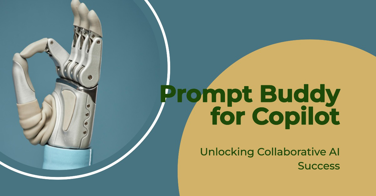 Prompt Buddy for Copilot: Unlocking Collaborative AI Success Prompt Buddy for Copilot: Unlocking Collaborative AI Success