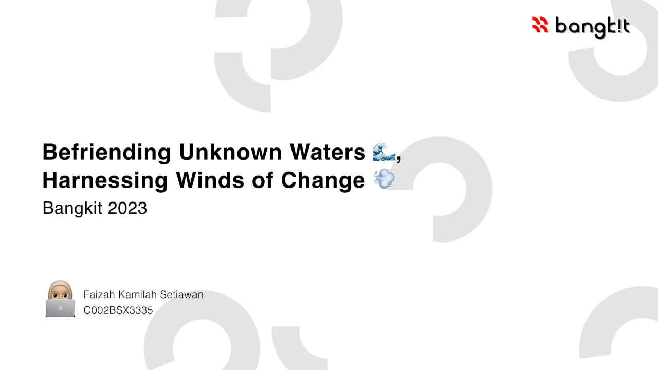 Bangkit 2023: Befriending Unknown Waters, Harnessing Winds of Change ππ¨ Bangkit 2023: Befriending Unknown Waters, Harnessing Winds of Change ππ¨
