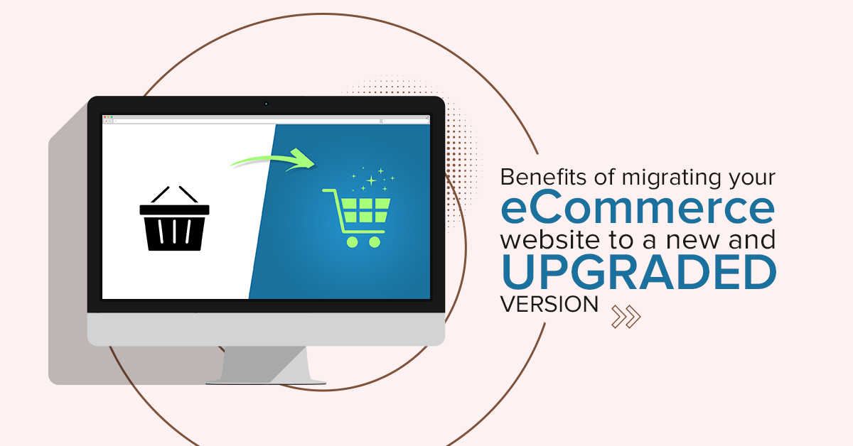 Migrating your eCommerce website Migrating your eCommerce website