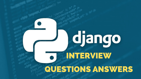 Top 50 Django Most Frequently Asked Interview questions. Top 50 Django Most Frequently Asked Interview questions.