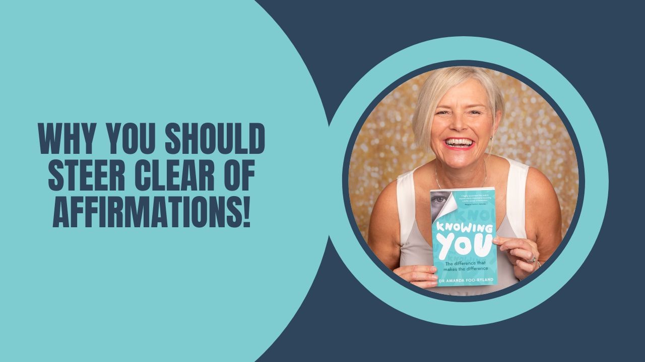 Why you should steer clear of affirmations! Why you should steer clear of affirmations!