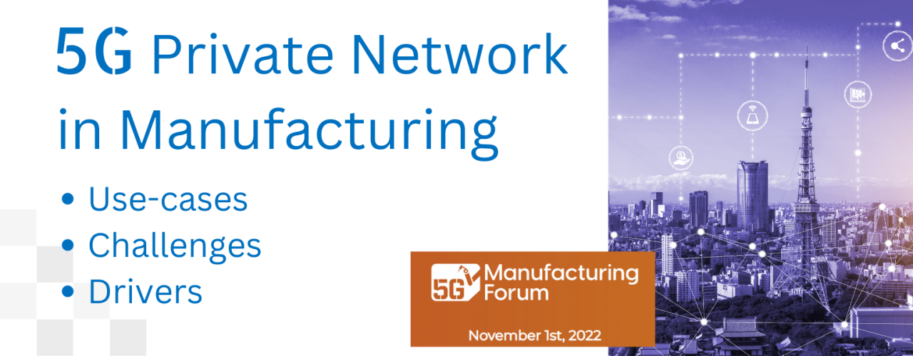 5G Private Networks in Manufacturing 5G Private Networks in Manufacturing