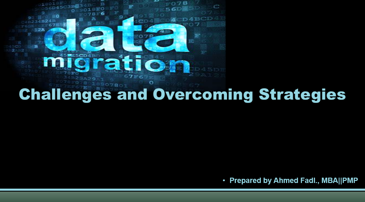 Data Migration Challenges and Overcoming Strategies Data Migration Challenges and Overcoming Strategies