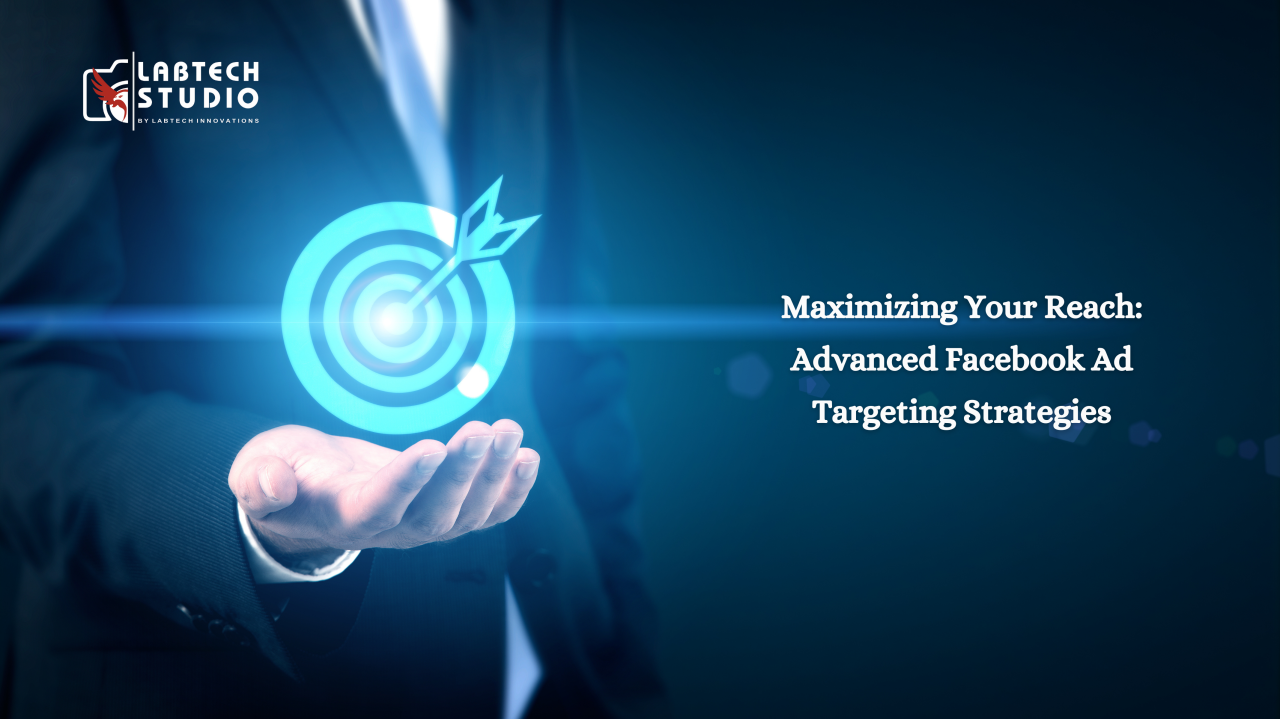Maximizing Your Reach Advanced Facebook Ad Targeting Strategies Maximizing Your Reach Advanced Facebook Ad Targeting Strategies