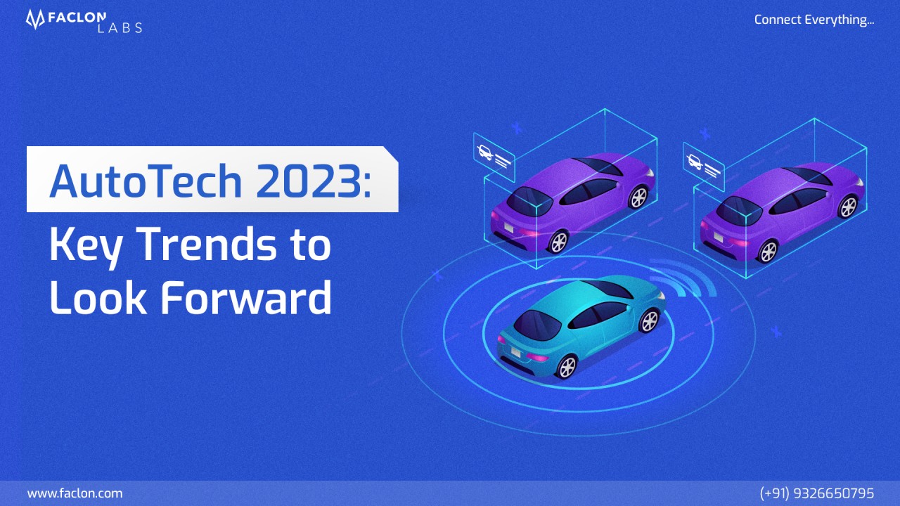 AutoTech 2023: Key Trends to Look Forward AutoTech 2023: Key Trends to Look Forward