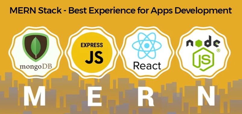 MERN Stack - Best Experience for Apps Development MERN Stack - Best Experience for Apps Development