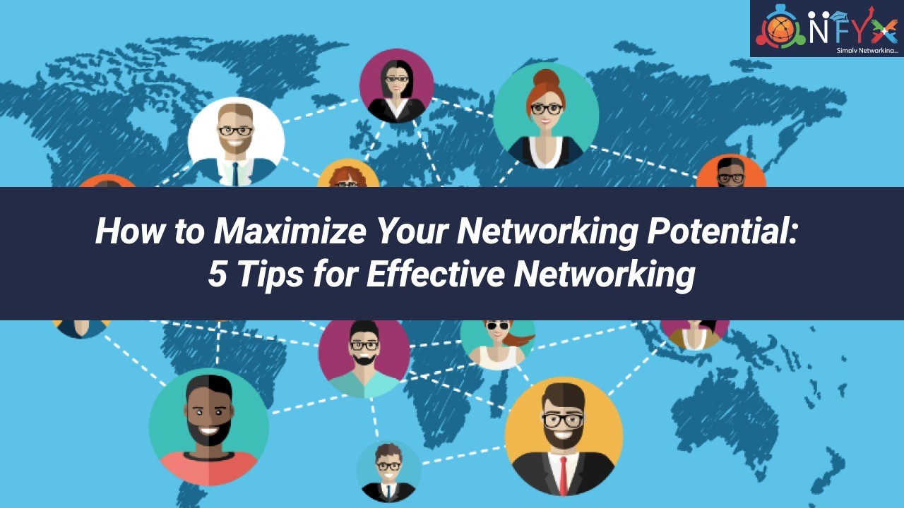 How to Maximize Your business Networking Potential: 5 Tips for ... How to Maximize Your business Networking Potential: 5 Tips for ...