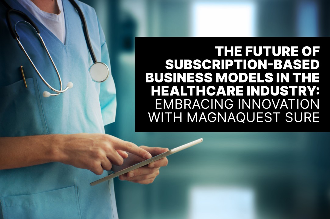 The Future of Subscription-based Business Models in the Healthcare ... The Future of Subscription-based Business Models in the Healthcare ...