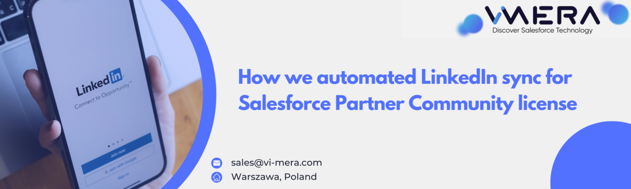 How we automated LinkedIn sync for Salesforce Partner Community license How we automated LinkedIn sync for Salesforce Partner Community license