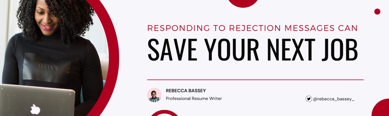 Save your next job by responding to rejection messages. Save your next job by responding to rejection messages.