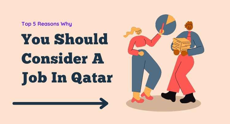 Top Five Reasons Why You Should Consider A Job In Qatar Top Five Reasons Why You Should Consider A Job In Qatar
