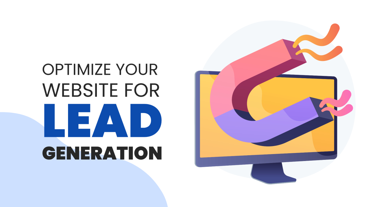 How to Optimize Your Website for Lead Generation in 2023 How to Optimize Your Website for Lead Generation in 2023