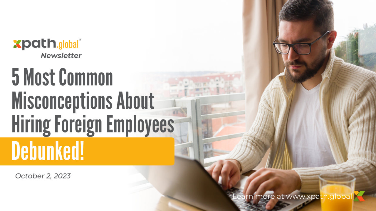 5 Most Common Misconceptions About Hiring Foreign Employees Debunked! 5 Most Common Misconceptions About Hiring Foreign Employees Debunked!