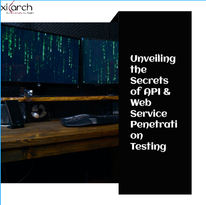 Unveiling the Secrets of API & Web Service Penetration Testing Unveiling the Secrets of API & Web Service Penetration Testing