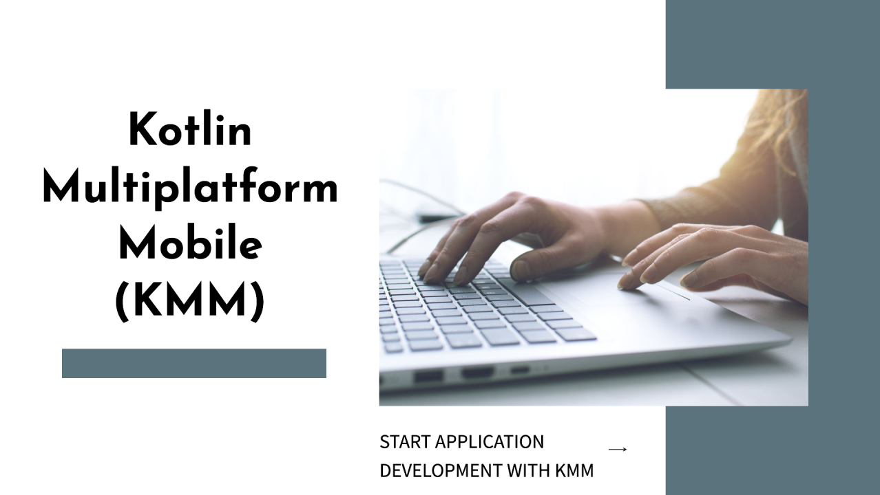 Start Application Development on Kotlin Multiplatform Mobile (KMM) Start Application Development on Kotlin Multiplatform Mobile (KMM)
