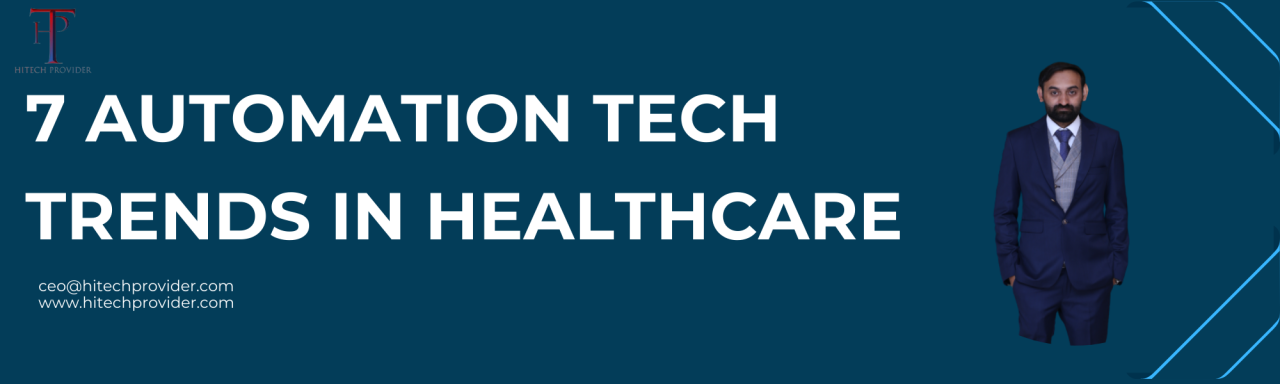 7 Automation Tech Trends in Healthcare 7 Automation Tech Trends in Healthcare