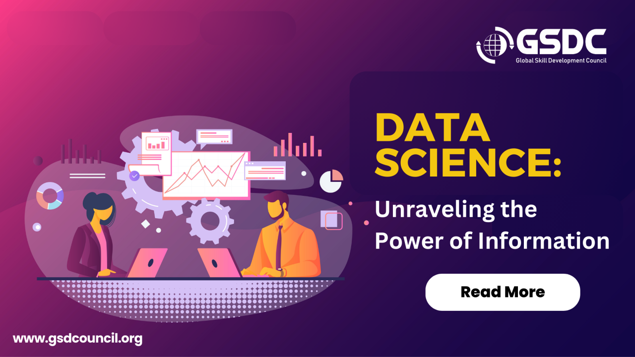 Data Science: Unravelling the Power of Information Data Science: Unravelling the Power of Information