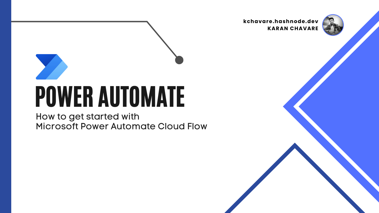 How to get started with Microsoft Power Automate Cloud Flow How to get started with Microsoft Power Automate Cloud Flow