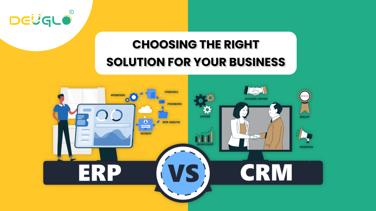 CRM vs ERP: Selecting the Right Solution for Your Business CRM vs ERP: Selecting the Right Solution for Your Business