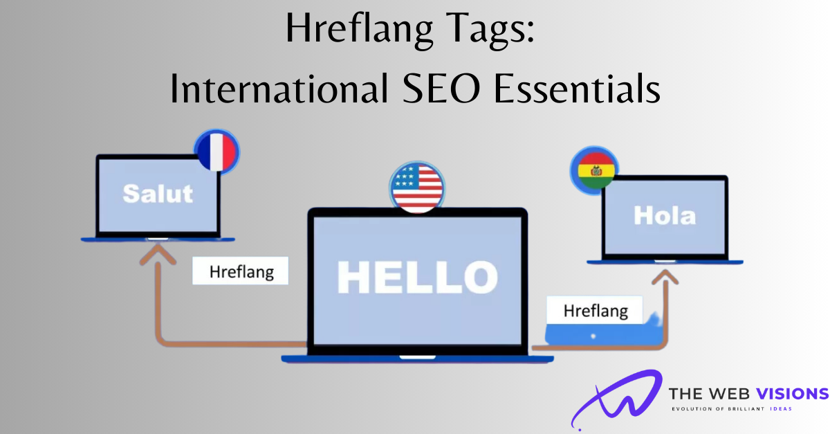 Hreflang Tags: International SEO Essentials Hreflang Tags: International SEO Essentials
