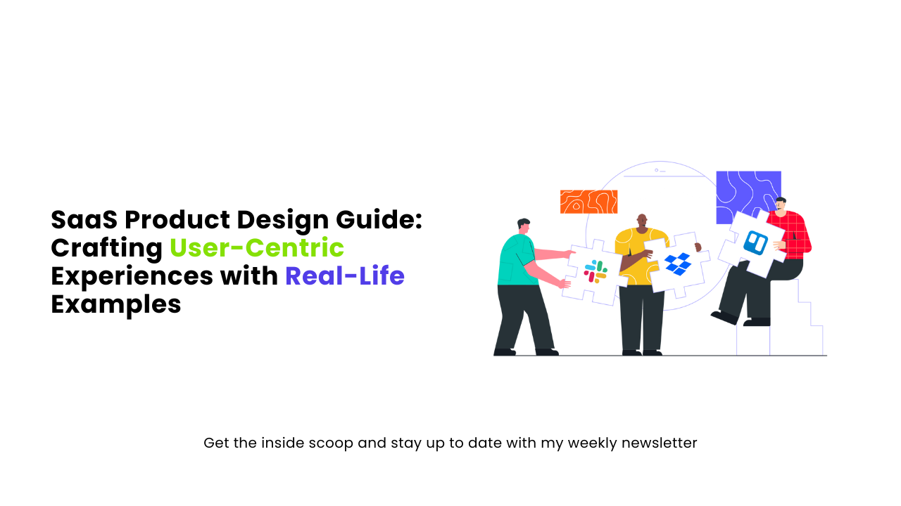 SaaS Product Design Guide: Crafting User-Centric Experiences with Real ... SaaS Product Design Guide: Crafting User-Centric Experiences with Real ...