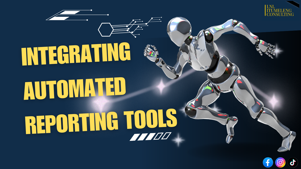Integrating Automated Reporting Tools Integrating Automated Reporting Tools