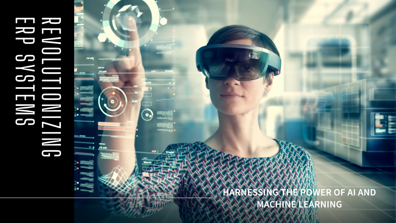 Revolutionizing ERP Systems: Harnessing the Power of AI and Machine ... Revolutionizing ERP Systems: Harnessing the Power of AI and Machine ...