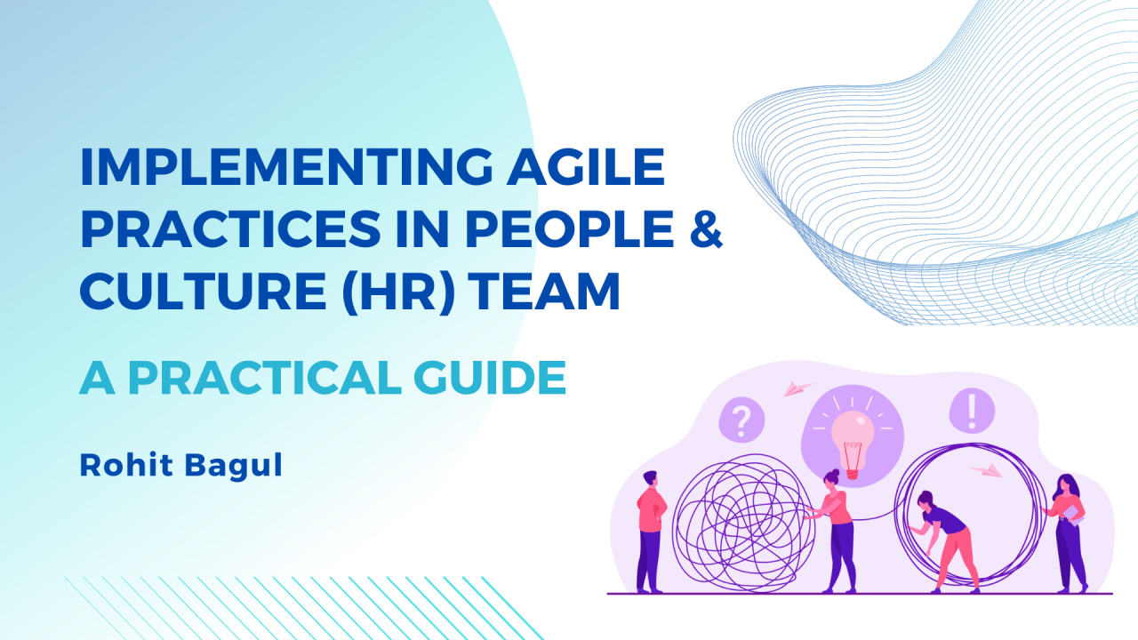 Implementing Agile Practices in People & Culture (HR) Team Implementing Agile Practices in People & Culture (HR) Team