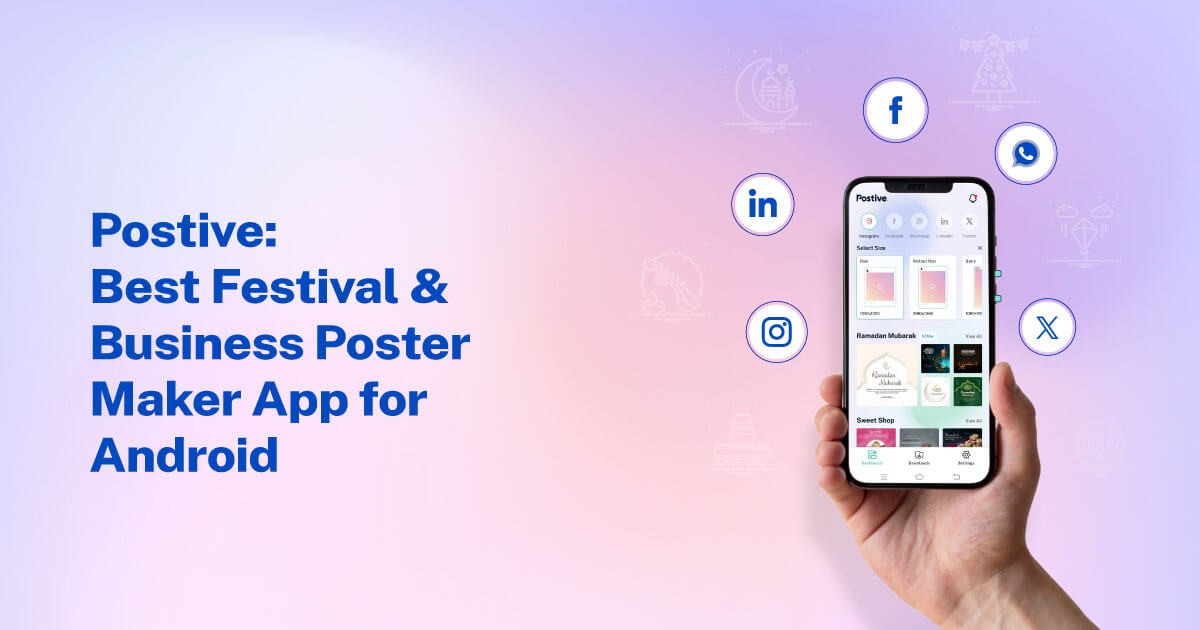 Discover Postive App: The Best Poster Making App for Android Discover Postive App: The Best Poster Making App for Android