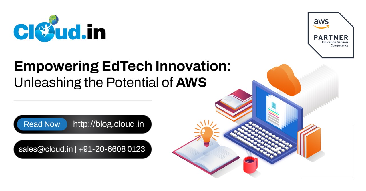 Empowering EdTech Innovation: Unleashing the Potential of AWS Empowering EdTech Innovation: Unleashing the Potential of AWS