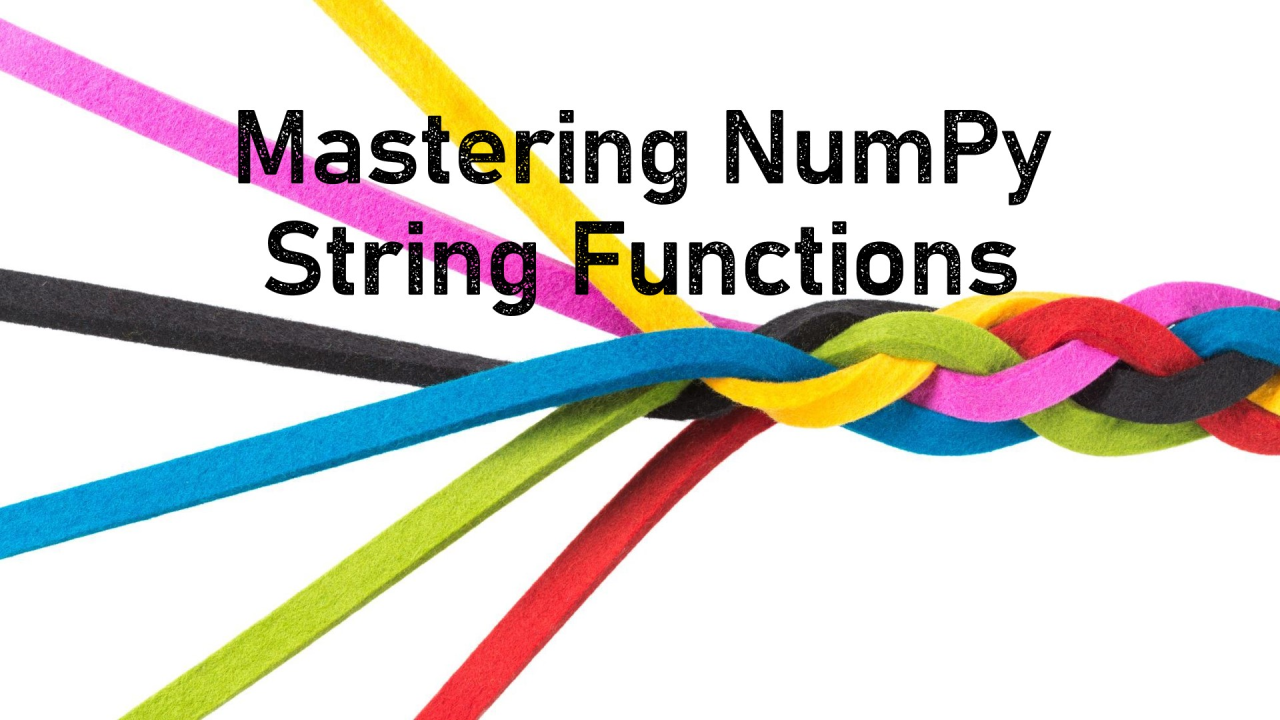Numpy string functions Numpy string functions