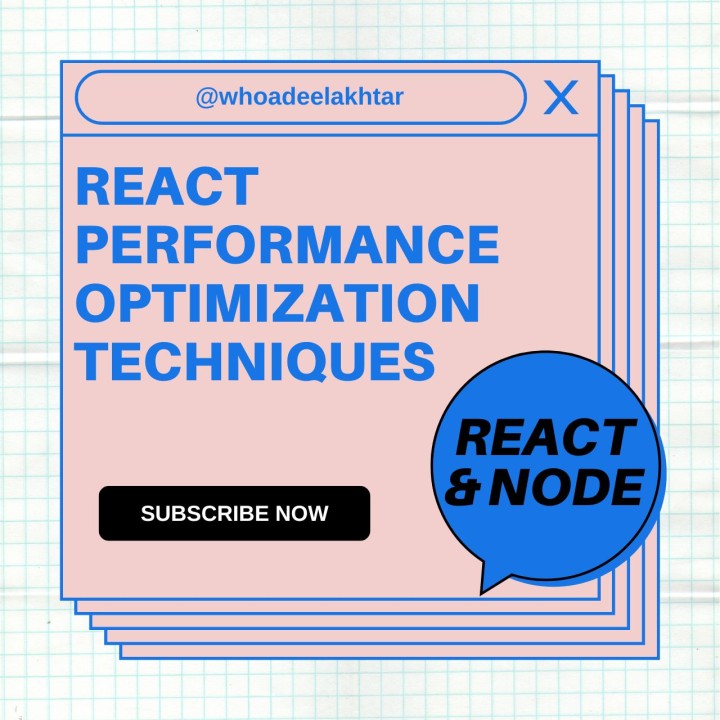 React Performance Optimization Techniques React Performance Optimization Techniques