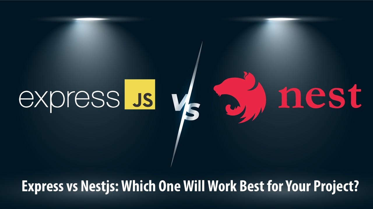 Nodejs Framework | Express vs Nestjs: Which One Will Work Best for Your ... Nodejs Framework | Express vs Nestjs: Which One Will Work Best for Your ...